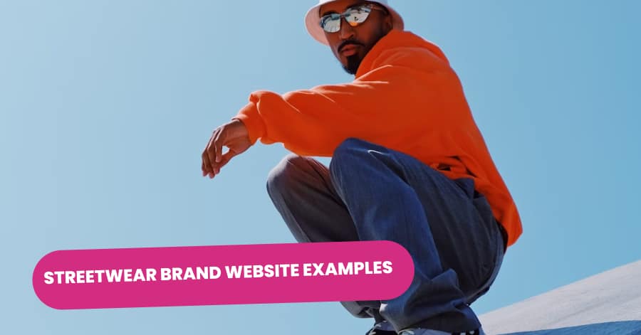 29 Best Streetwear Brand Website Examples of 2026 🚀